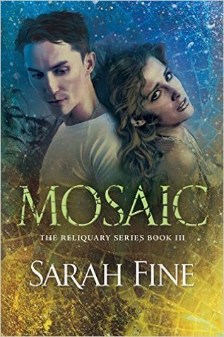 Mosaic (Reliquary #3) by Sarah Fine – Celebrity Readers