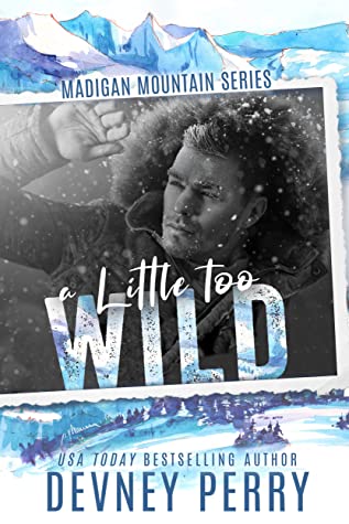 A Little Too Wild by Devney Perry – Celebrity Readers
